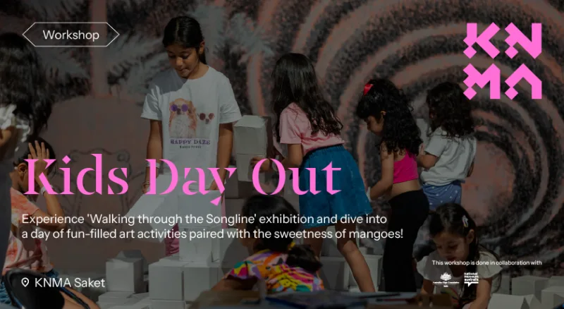 Kids Day Out | Kiran Nadar Museum of Art - State Of Delhi